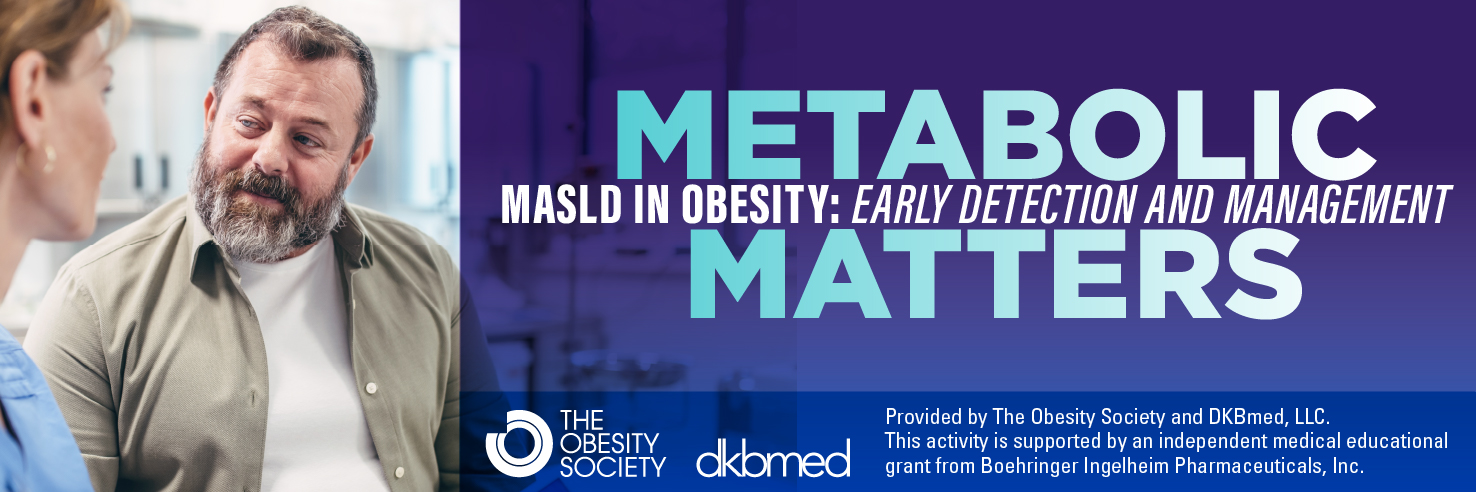 Metabolic Matters MASLD in Obesity: Early Detection and Management | DKBmed